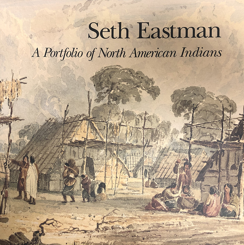 SETH EASTMAN: A Portfolio of North American Indians – Afton Press